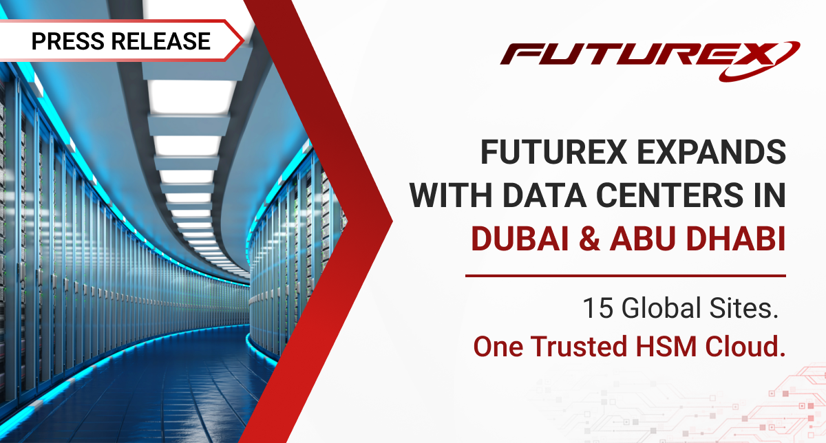 Futurex Opens Middle East Office and Local Data Centers to Deliver Best-in-Class Cryptographic ...